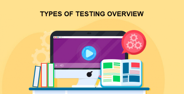 Types of testing overview.
