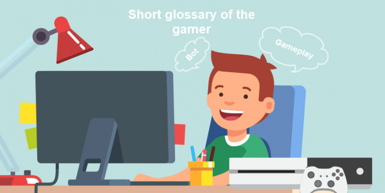 Short glossary of the gamer.