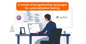 A review of programming languages for automatization testing.